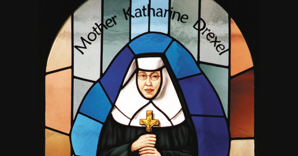 St. Katharine Drexel, An American Missionary | Faith Magazine
